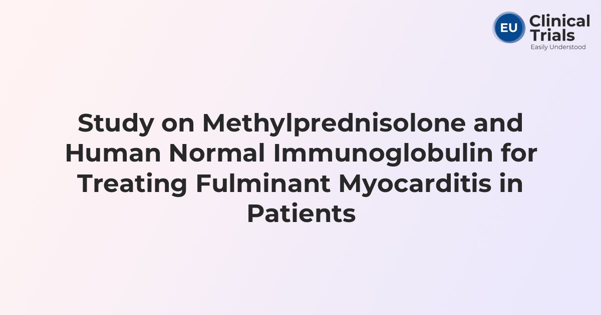 Study on Methylprednisolone and Human Normal Immunoglobulin for ...