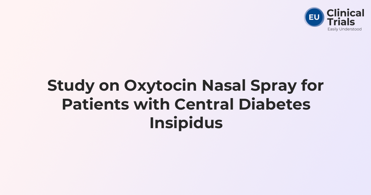Study on Oxytocin Nasal Spray for Patients with Central Diabetes Insipidus