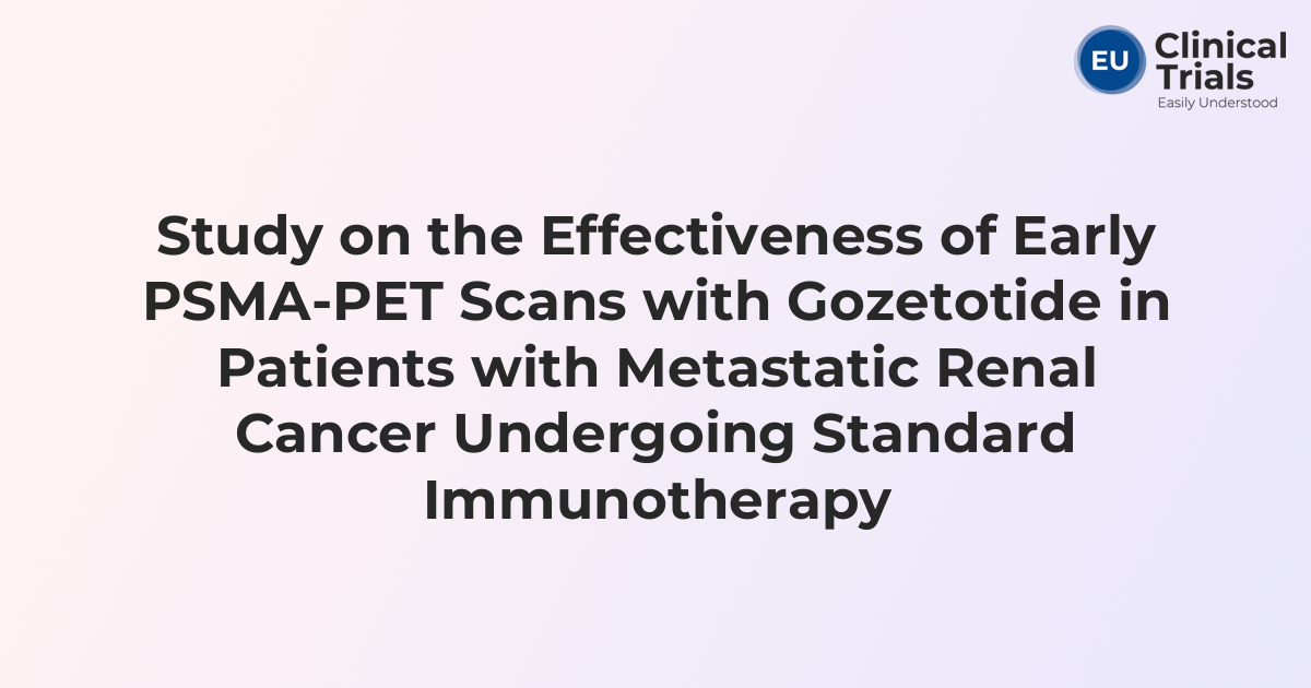 Study on the Effectiveness of Early PSMA-PET Scans with Gozetotide in ...
