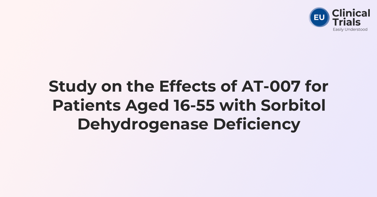 Study on the Effects of AT-007 for Patients Aged 16-55 with Sorbitol ...