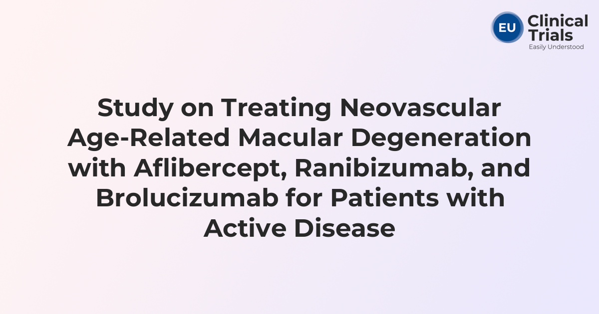Study on Treating Neovascular Age-Related Macular Degeneration with ...