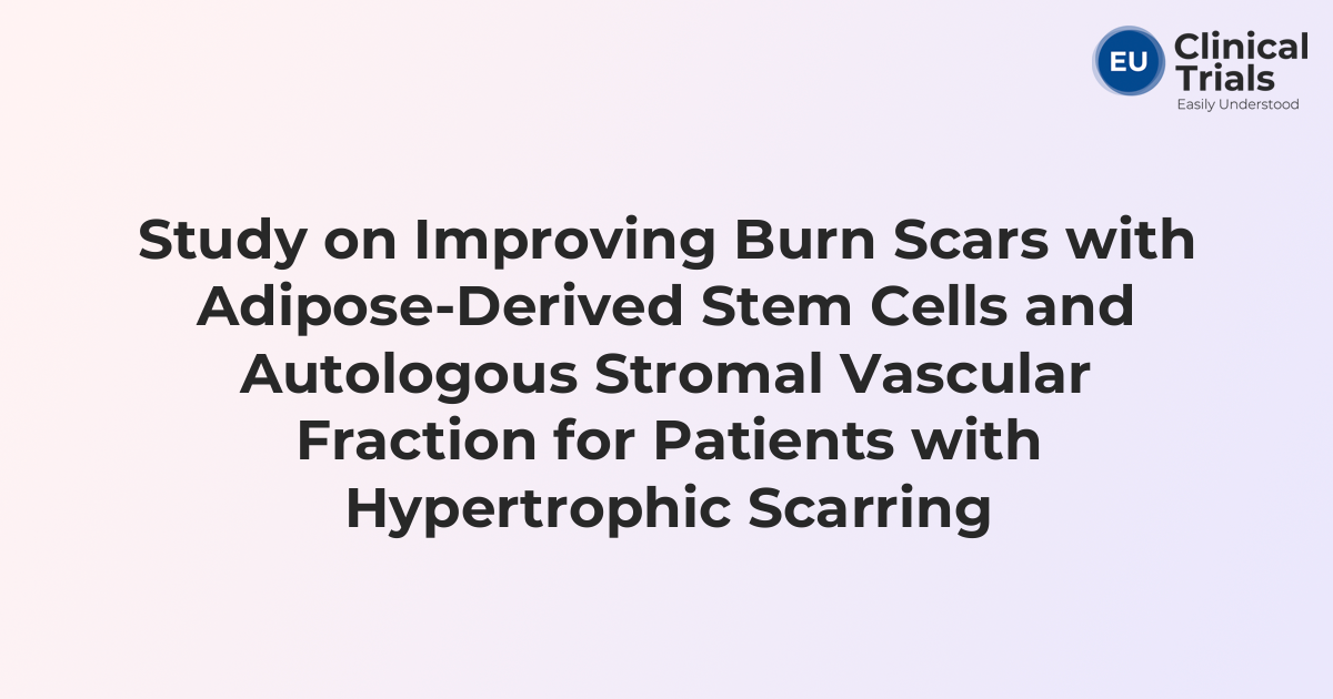 Study on Improving Burn Scars with Adipose-Derived Stem Cells and ...
