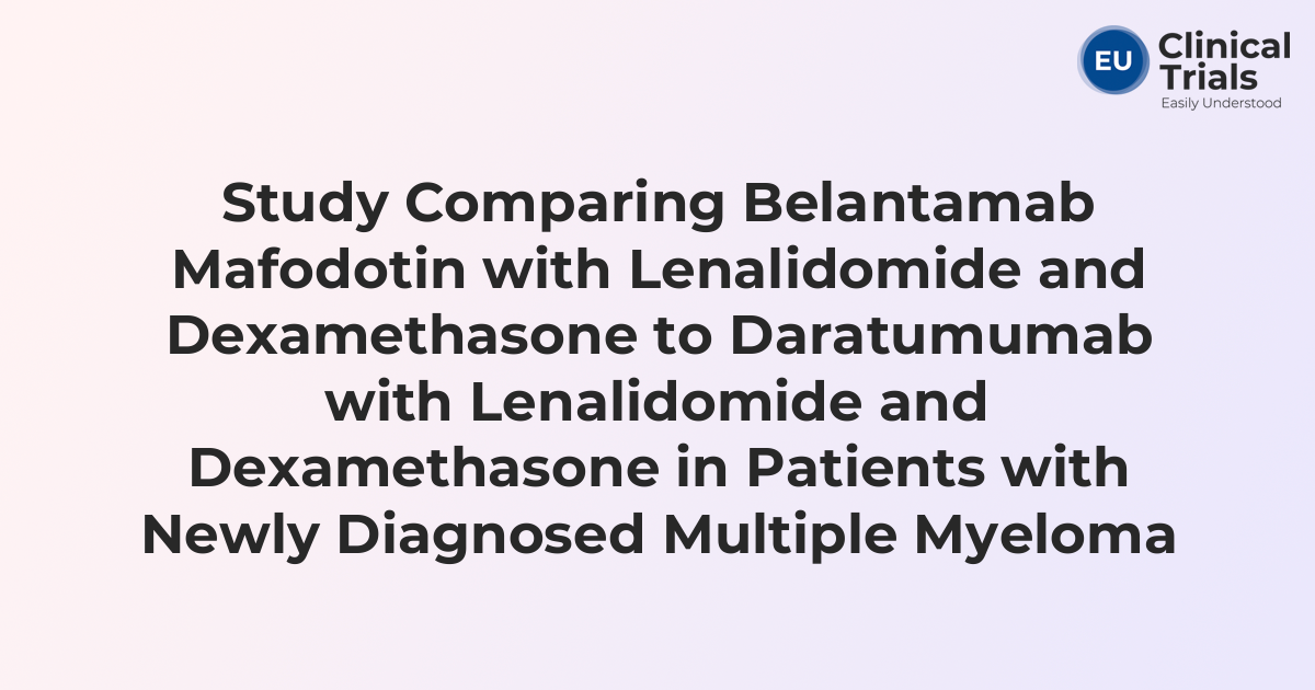 Study Comparing Belantamab Mafodotin with Lenalidomide and ...