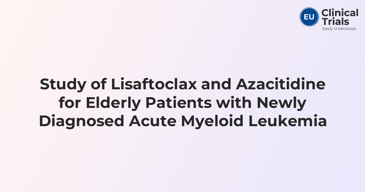 Study of Lisaftoclax and Azacitidine for Elderly Patients with Newly ...
