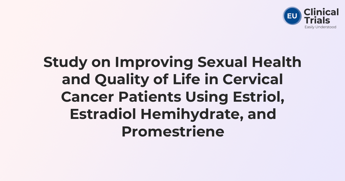 Study on Improving Sexual Health and Quality of Life in Cervical Cancer ...