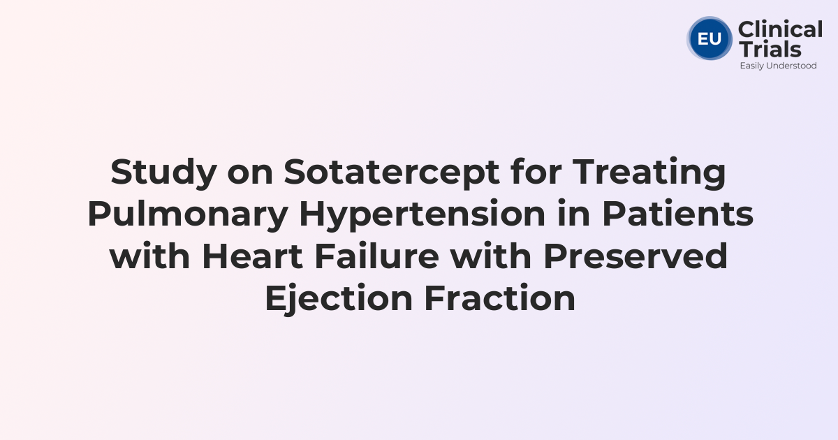 Study on Sotatercept for Treating Pulmonary Hypertension in Patients ...
