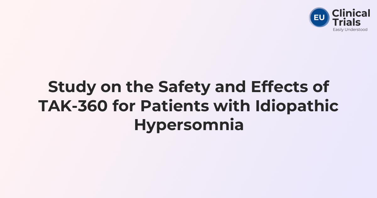 Study of TAK-360 tablets to evaluate safety and effectiveness in people ...