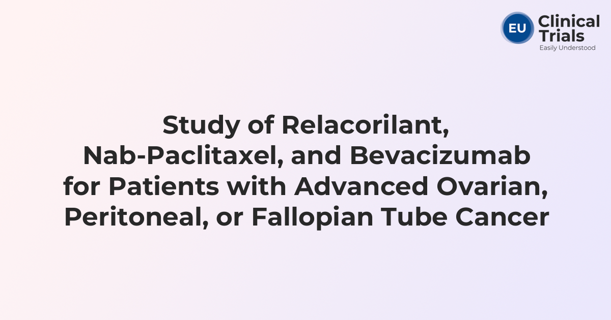 Study of Relacorilant, Nab-Paclitaxel, and Bevacizumab for Patients ...