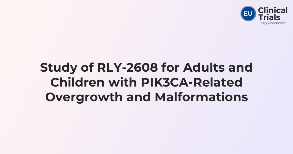 Study of RLY-2608 for Adults and Children with PIK3CA-Related ...