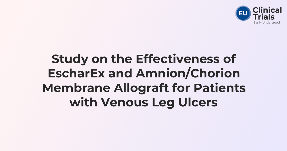 Study on the Effectiveness of EscharEx and Amnion/Chorion Membrane ...