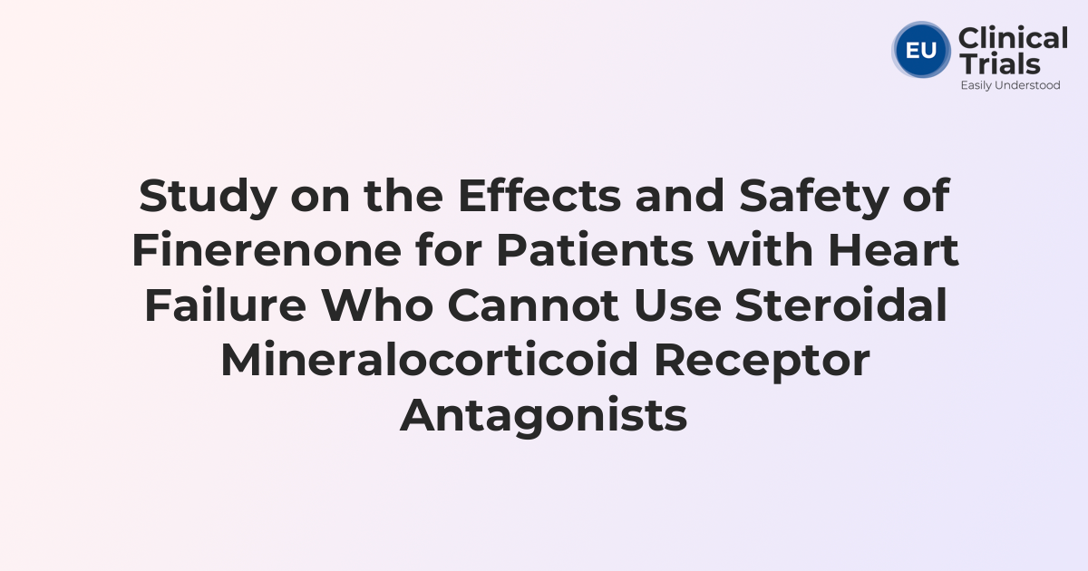 Study on the Effects and Safety of Finerenone for Patients with Heart ...