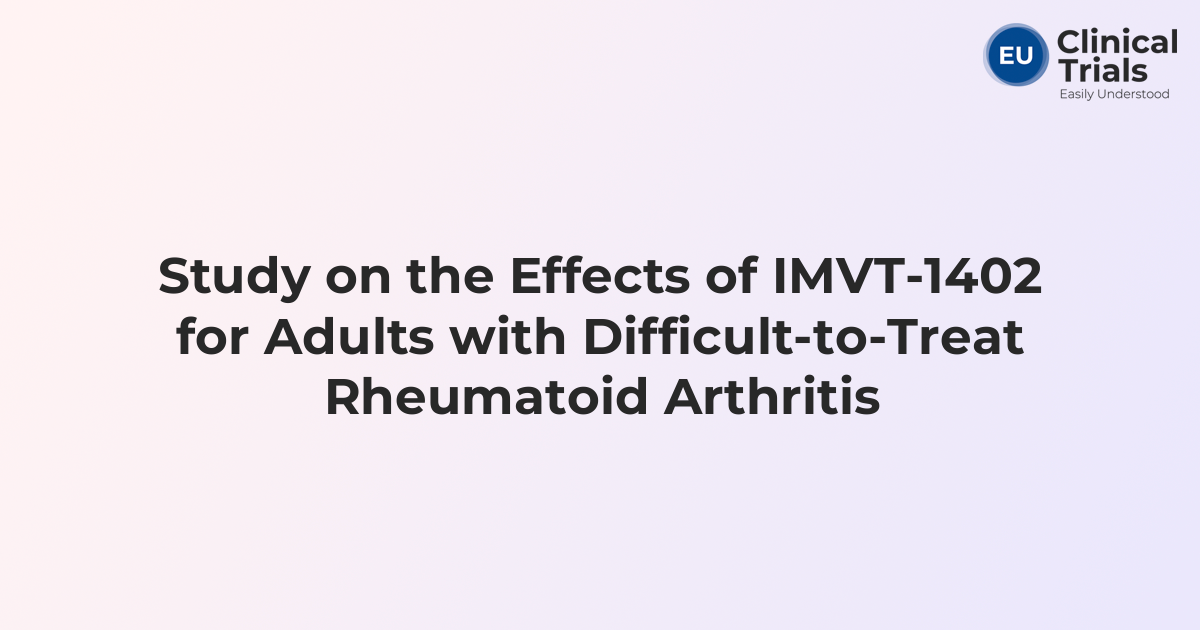 Study on the Effects of IMVT-1402 for Adults with Difficult-to-Treat ...