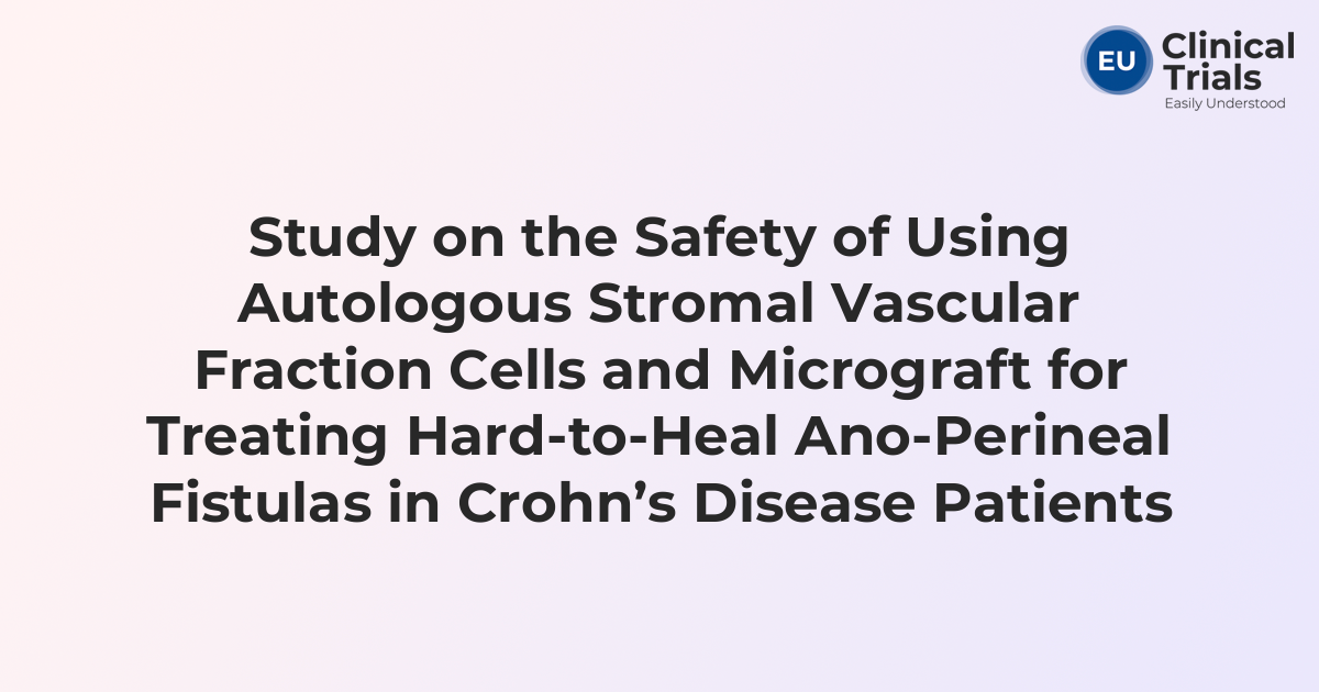 Study on the Safety of Using Autologous Stromal Vascular Fraction Cells ...